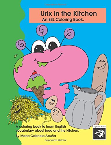 ESL Coloring Book: Urix in the kitchen. : Acuna, Maria G: Amazon.es: Libros
