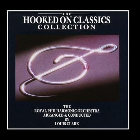 Hooked on Classics Collection - Royal Philharmonic Orchestra Conducted ...