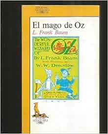 El Mago De Oz / The Wizard of Oz (Spanish Edition): L. Frank Baum ...