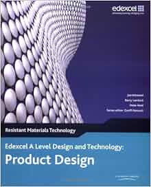 A Level Design and Technology for Edexcel: Product Design: Resistant ...