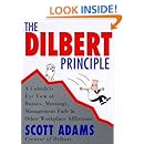 The Dilbert Principle: A Cubicle's-Eye View of Bosses, Meetings ...