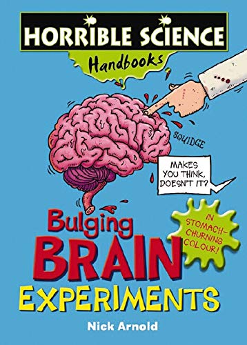 Bulging Brain Experiments (Horrible Science Handbooks): Arnold, Nick ...