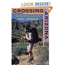 Crossing Arizona: A Solo Hike Through the Sky Islands and Deserts of ...