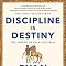 Discipline Is Destiny: The Power of Self-Control (The Stoic Virtues ...