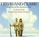 Lewis and Clark: Explorers of the American West: Steven Kroll, Richard ...