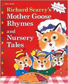 Mother Goose Rhymes and Nursery Tales: Scarry, Richard: 0033500305016 ...