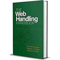 The Web Handling Handbook: Roisum, David R., Walker, Timothy J., Jones ...