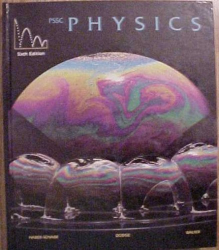 PSSC Physics Sixth Edition 1986: Uri Haber-Schaim, John H Dodge, James A Walter: Amazon.com: Books