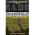 Green River Killer: A True Detective Story: Jensen, Jeff, Case ...