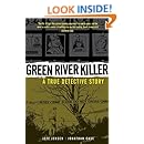 Green River Killer: A True Detective Story: Jeff Jensen, Jonathan Case ...