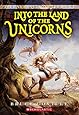 Into the Land of the Unicorns (Unicorn Chronicles): Coville, Bruce ...