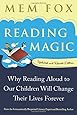 Reading Magic: Why Reading Aloud to Our Children Will Change Their ...