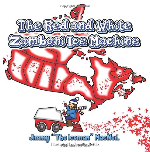 The Red and White Zamboni Ice Machine: MacNeil, Jimmy The Iceman ...