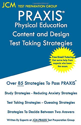 PRAXIS Physical Education Content and Design - Test Taking Strategies ...
