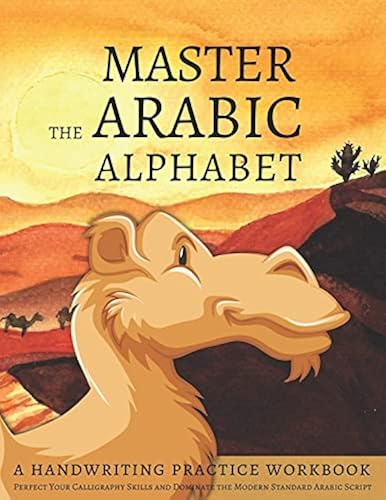 Master the Arabic Alphabet, A Handwriting Practice Workbook: Perfect ...