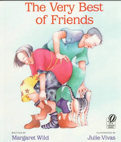 The Very Best of Friends: Wild, Margaret, Vivas, Julie: 9780152000776 ...