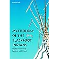 Mythology of the Blackfoot Indians (Sources of American Indian Oral ...