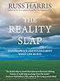 The Reality Slap: Finding Peace and Fulfillment When Life Hurts: Russ ...