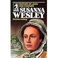 Susanna Wesley (Sowers): Charles Ludwig, Louise H. Rock, Tim Bowers: 9780880621106: Amazon.com ...