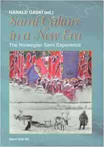 Sami Culture in a New Era: The Norwegian Sami Experience: Gaski, Harald ...