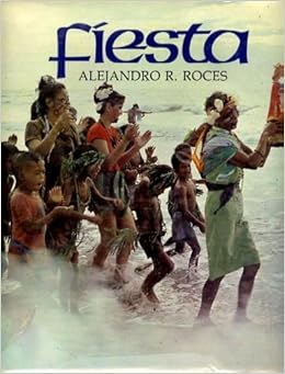 Fiesta: Alejandro R. Roces: Amazon.com: Books