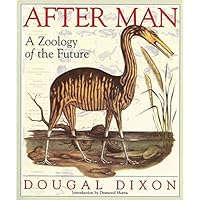 Man After Man: An Anthropology of the Future: Dixon, Dougal, Hood ...