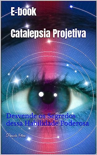 E-book Catalepsia Projetiva: Desvende os Segredos dessa Habilidade ...