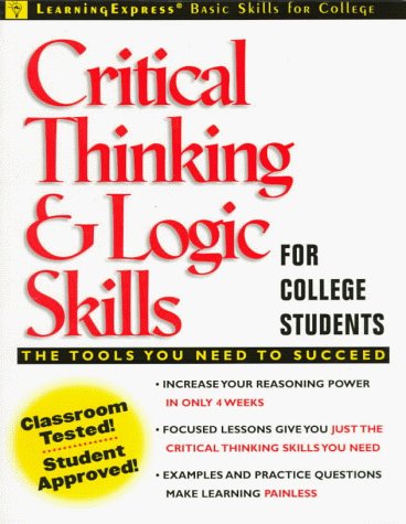 Critical Thinking and Logic Skills for College Students: Learning ...