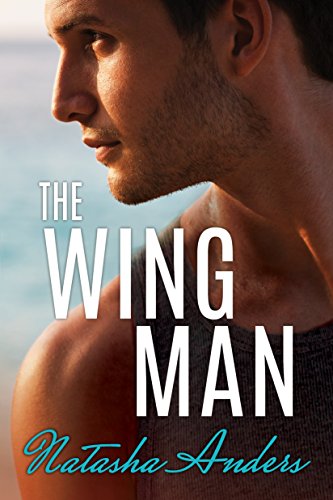 The Wingman (Alpha Men Book 1) by Natasha Anders #bookthoughts – My ...
