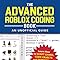 The Advanced Roblox Coding Book: An Unofficial Guide: Learn How to Script Games, Code Objects ...