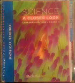 Science A Closer Look, Grade 3: Physical Science [Teacher's Edition ...