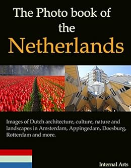 Amazon.com: The Photo Book of the Netherlands. Images of Dutch ...