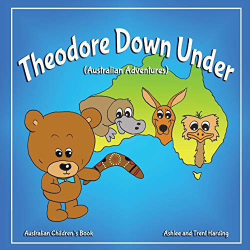 Australian Children's Book: Theodore Down Under (Australian Adventures ...