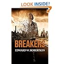 Breakers (Book 1): Edward W. Robertson: 9781479395224: Amazon.com: Books
