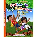 Amazon.com: Father to the Fatherless: The Heavenly Promise eBook: James ...