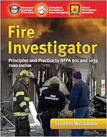 Fire Investigator: Principles and Practice to NFPA 921 and 1033 ...