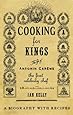 Cooking for Kings : The Life of Antonin Careme - The First Celebrity ...