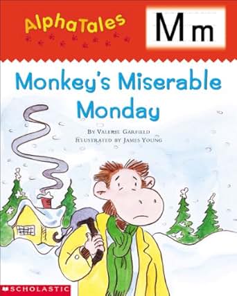 Amazon.com: AlphaTales: M: Monkey’s Miserable Monday (Alpha Tales ...