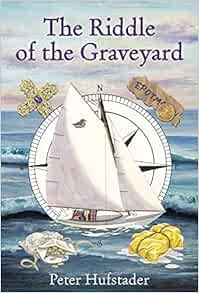 The Riddle of the Graveyard: Peter Hufstader: 9780692072806: Amazon.com ...