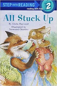 Amazon.com: All Stuck Up (Step-Into-Reading, Step 2) (9780679802167): Linda Hayward, Normand ...
