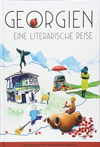 Georgien. Eine literarische Reise: Aydemir, Fatma, Kwinikadse, Nestan ...