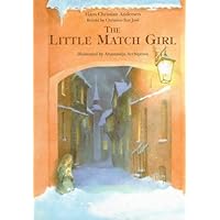 The Little Match Girl: Andersen, Hans Christian, Isadora, Rachel ...