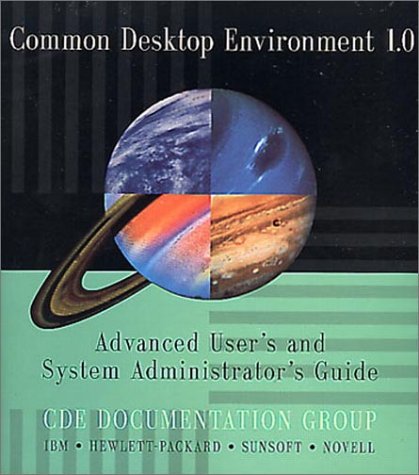 Common Desktop Environment 1.0: Advanced User's and System ...
