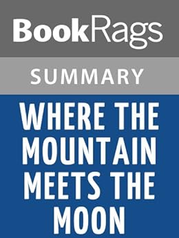 Amazon.com: Summary & Study Guide Where the Mountain Meets the Moon by ...