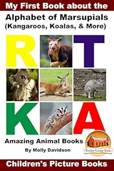 My First Book about the Alphabet of Marsupials (Kangaroos, Koalas ...