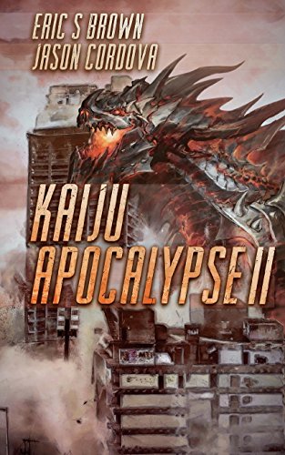 Kaiju Apocalypse II: Brown, Eric S., Cordova, Jason: 9781925047851: Amazon.com: Books