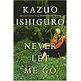 Never Let Me Go: Ishiguro, Kazuo: 9780676977103: Books - Amazon.ca