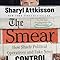 Amazon.com: The Smear: How Shady Political Operatives and Fake News ...