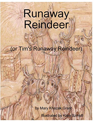 Runaway Reindeer: Grant, Mary: 9781257095094: Amazon.com: Books