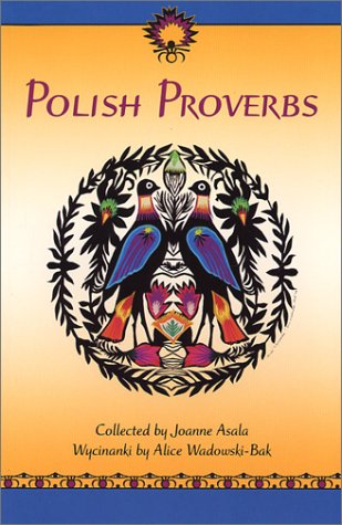 Polish Proverbs: Asala, Joanne: 9780971702547: Amazon.com: Books